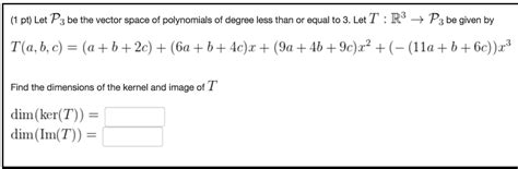 Solved 1 Pt Let P3 Be The Vector Space Of Polynomials Of