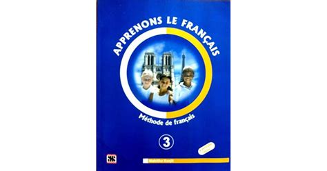 Apprenons Le Francais Methode de Francais 3 by Mahitha Ranjit