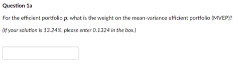 Solved Suppose The Mean Variance Efficient Portfolio Mvep