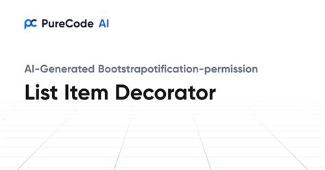 Build Great Bootstrapotification Permission List Item Decorator Components Faster Using Ai Tools