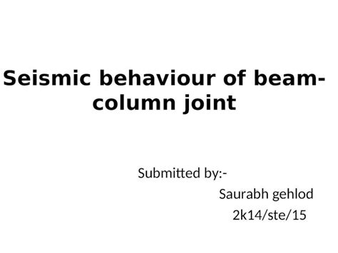 Pptx Seismic Behaviour Of Beam Column Joint Dokumen Tips