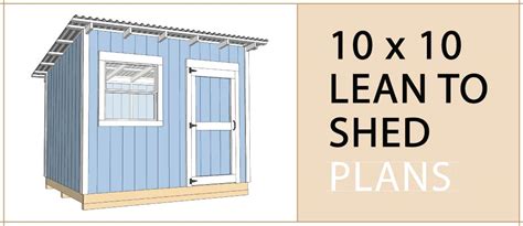 10x10 Lean To Shed Plans Build Blueprint