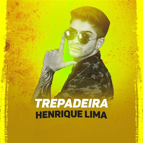 ‎trepadeira Single By Henrique Lima On Apple Music