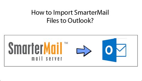 Best Way To Migrate SmarterMail To Outlook