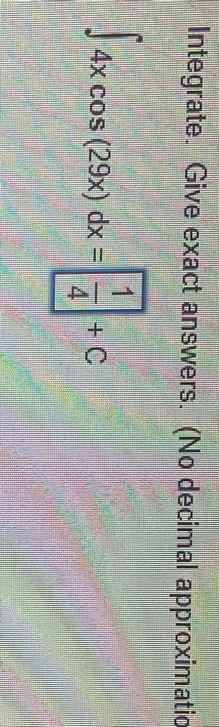 Solved Integrate Give Exact Answers No Decimal