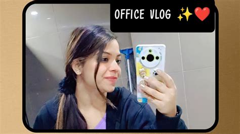 First Office Vlog ️office Firstvlog Adayinmylife Vlog Youtube