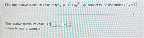 solved find the relative minimum value of f x y 3x2 4y2−xy