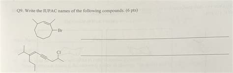 Solved 09 Write The IUPAC Names Of The Following Compounds Chegg Com