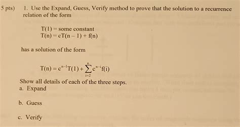 Solved 5 Pts 1 Use The Expand Guess Verify Method To