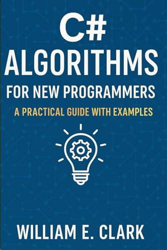 c algorithms for new programmers a practical guide with examples