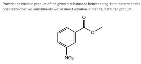 Solved Provide The Nitrated Product Of The Given