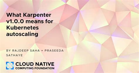 what karpenter v1 0 0 means for kubernetes autoscaling cncf