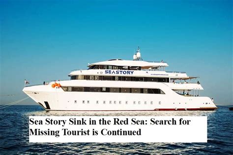 Sea Story Sink In The Red Sea Search For Missing Tourist