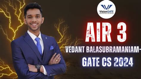 Gate Cse Topper Interview Air 3 Cse Vedant B Vedant Balasubramaniam