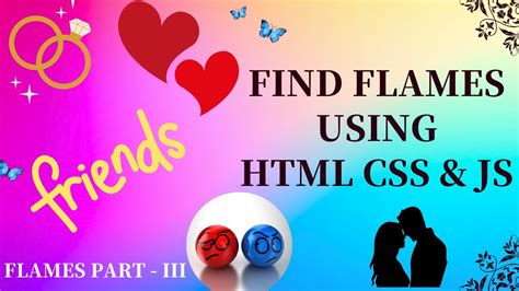 Flames Finder Using Html Css And Javascript Part Iii Youtube