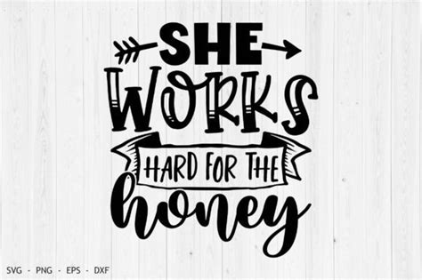 She Works Hard For The Honey Graphic By Creativemomenul022 · Creative