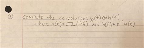 Solved 1 ﻿compute The Convolution Ytconvolute Ht