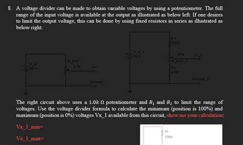 Solved A Voltage Divider Can Be Made To Obtain Variable