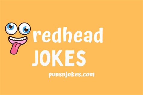 Redhead Jokes Playful And Witty Humor For Red Hair Enthusiasts Puns