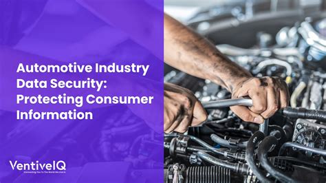 Automotive Industry Data Security Protecting Consumer Information