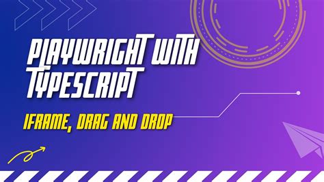 8 Playwright With Typescript How To Work With Iframe And Drag And And Drop An Element Youtube
