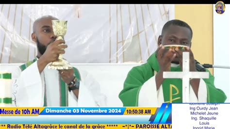 Messe de 10h AM du 31ème Dimanche du temps Ordinaire de l Année B