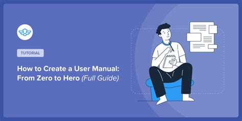 How To Create A User Manual From Zero To Hero Full Guide