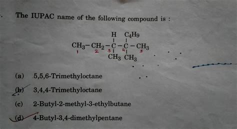 The IUPAC name of the following compound is : H C4H9 [1 CH₂-CH₂-C-C-CH₂ 41 CH3 CH3 2 - Brainly.in