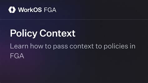 Policy Context Fga Workos Docs