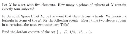 Solved Let X Be A Set With Five Elements How Many Algebras Chegg Com