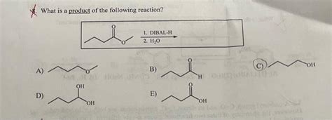 Solved What Is A Product Of The Following Reaction A B
