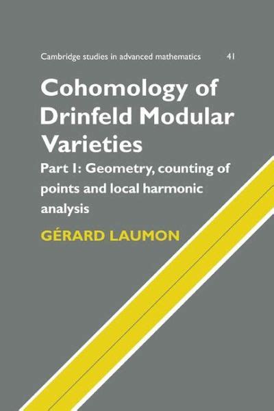 Cohomology Of Drinfeld Modular Varieties Part 1 Geometry Counting Of Points … Von Laumon