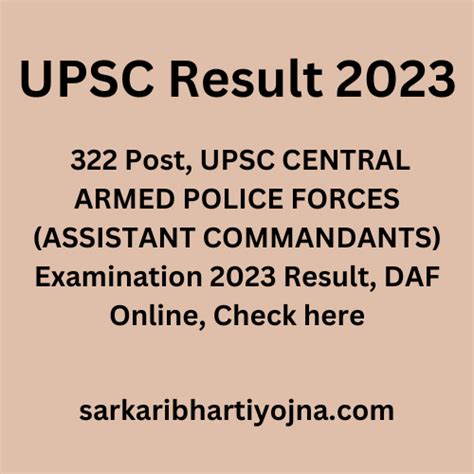 UPSC Result 2023 322 Post UPSC CENTRAL ARMED POLICE FORCES ASSISTANT COMMANDANTS Examination