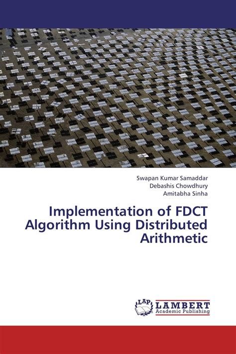 Книга Implementation Of Fdct Algorithm Using Distributed Arithmetic купить книгу Isbn