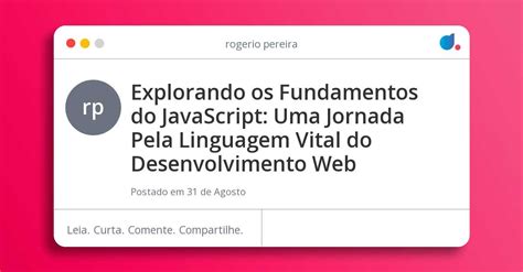 Explorando Os Fundamentos Do Javascript Uma Jornada Pela Linguagem