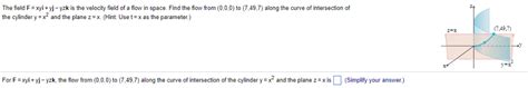 Solved The Field F Xyi Yj Yzk Is The Velocity Field Of