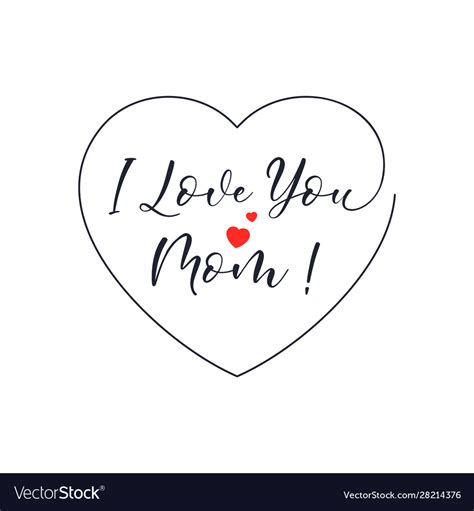 I Love You Mom Lettering Handwritten Calligraphy Vector Image