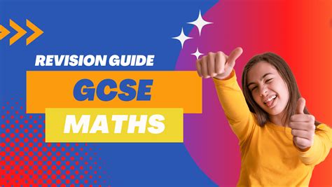 Gcse Maths Revision Guide What To Know When You Are Preparing For Gcse