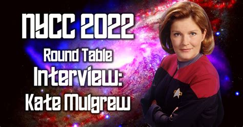NYCC Interview Kate Mulgrew On Janeway And Star Trek Prodigy