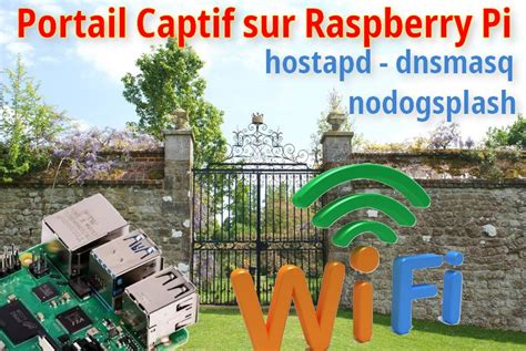 Un Portail Captif Avec Un Raspberry Pi Framboise 314 Le Raspberry Pi