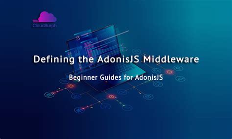 How To Make Middleware For AdonisJS