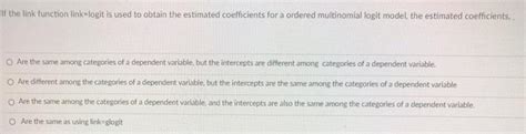 solved if the link function link logit is used to obtain the