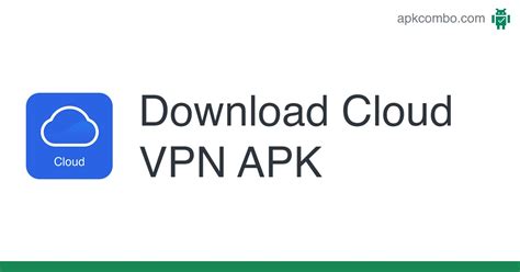 Cloud Vpn Apk Android App Free Download