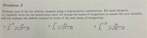 Solved Evaluate Each Of The The Definite Integrals Using A Chegg Com