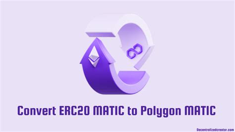 How To Convert ERC20 MATIC To Polygon MATIC DC