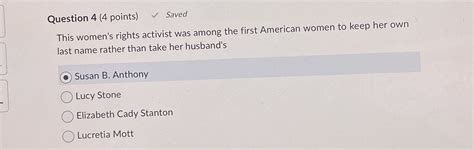 Solved Question 4 4 ﻿points ﻿savedthis Womens Rights