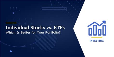 Individual Stocks Vs ETFs Which Is Better For Your Portfolio