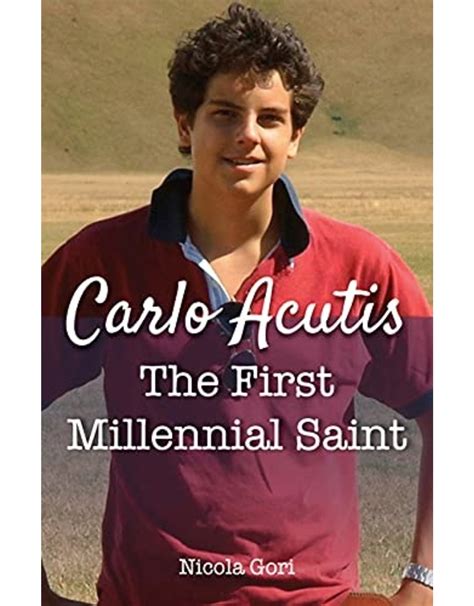 Carlo Acutis The First Millennial Saint Reillys Church Supply
