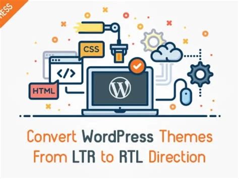 Converting Wordpress Theme From Ltr To Rtl To Support Arabic And Hebrew