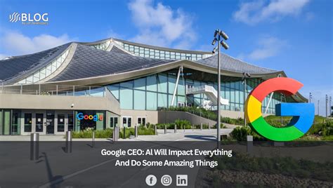 Google CEO Al Will Impact Everything And Do Some Amazing Things